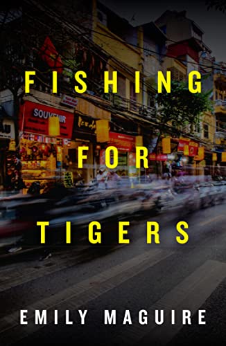 Fishing for Tigers eBook : Maguire, Emily: Amazon.co.uk: Kindle Store