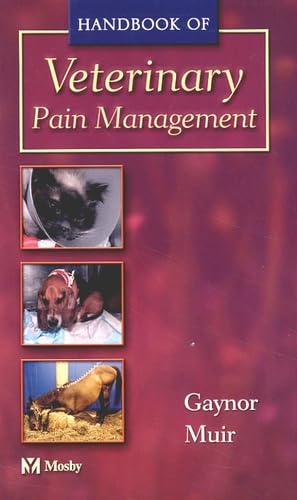 Handbook of Veterinary Pain Management: 9780323013284: Medicine ...