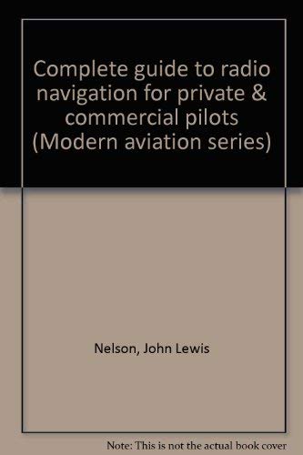 Complete guide to radio navigation for private & commercial pilots ...