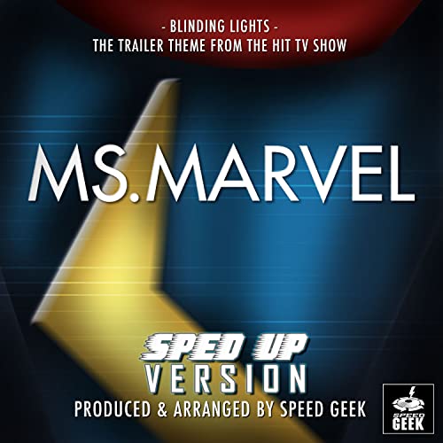 Play Blinding Lights (From Ms.Marvel TV Trailer'') (Sped Up) by Speed ...