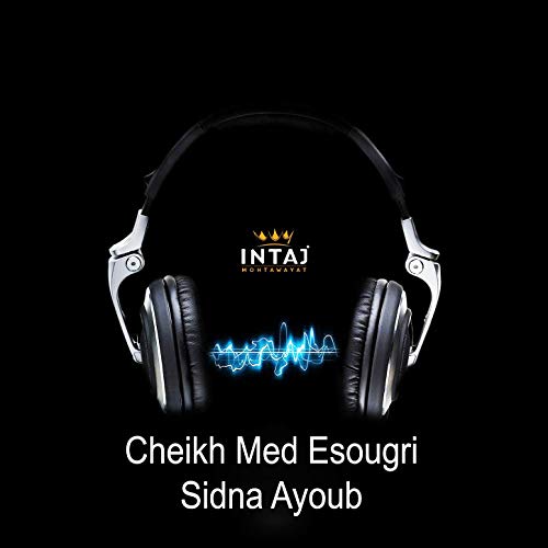 Amazon MusicでCheikh Med EsougriのSidna Ayoubを再生する