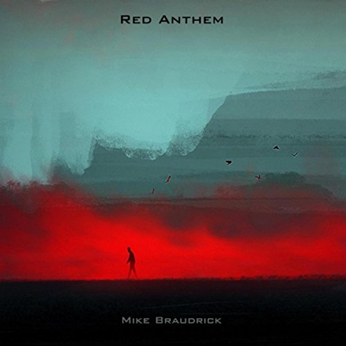 Play Red Anthem by Mike Braudrick on Amazon Music