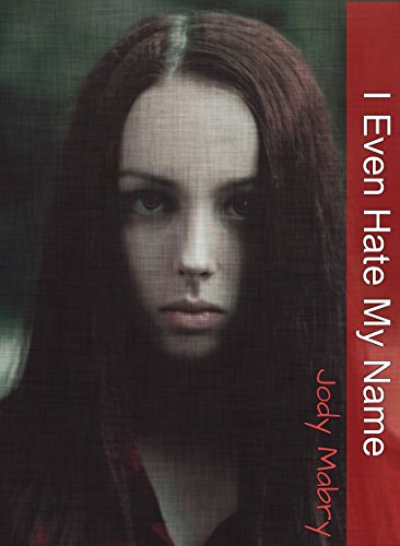 I Even Hate My name (Teen Angst) - Kindle edition by Mabry, Jody M ...