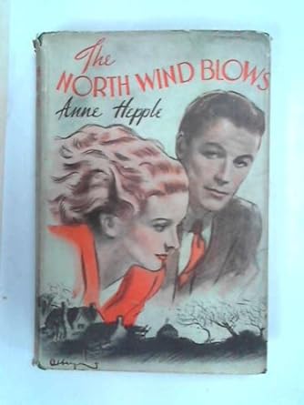 Amazon.com: The north wind blows: Anne Hepple Batty Dickinson: Books