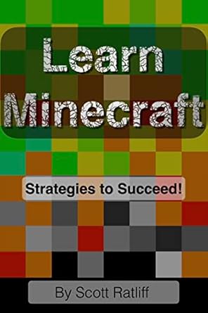 Learn Minecraft Strategy Guide: Strategies to Succeed! (Learn eSports ...