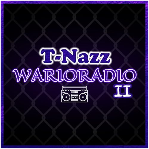 Play Warioradio Ii by T-Nazz feat. Wario on Amazon Music Unlimited