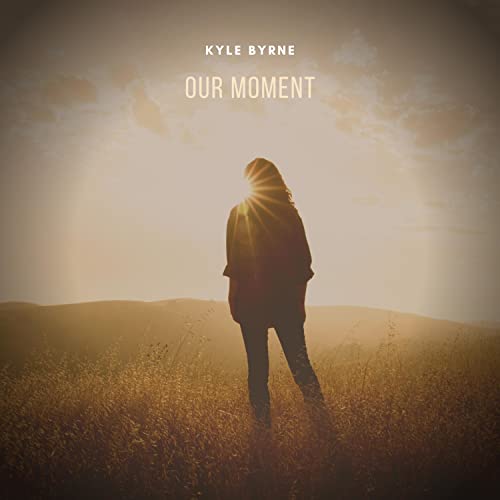 Our Moment by Kyle Byrne on Amazon Music - Amazon.com