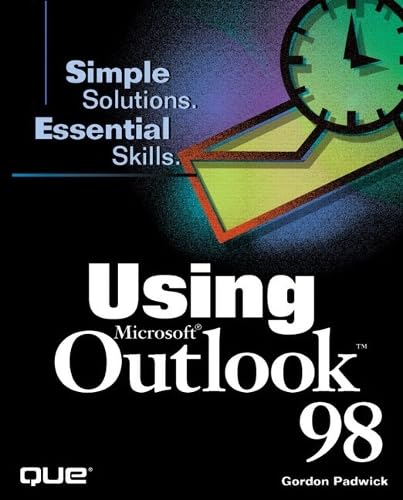 Using Microsoft Outlook 98 (SPECIAL EDITION USING) : Padwick, Gordon ...