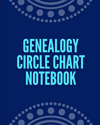 Genealogy Circle Chart Notebook: Genealogy Circle Chart | Generations ...
