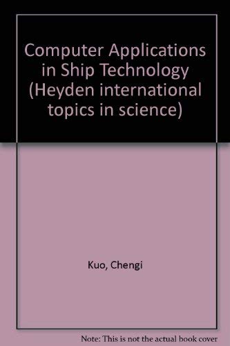 Computer applications in ship technology (Heyden international topics ...