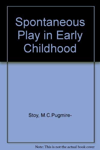 Spontaneous Play in Early Childhood: Pugmire-Stoy, M. C.: 9780827336605 ...