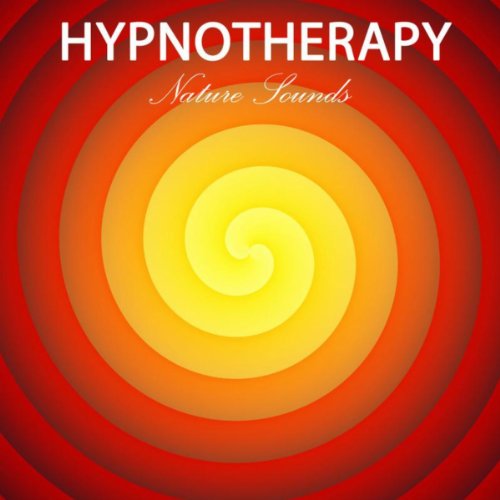 Play Hypnotherapy Nature Sounds: Sounds of Nature and White Noise for ...