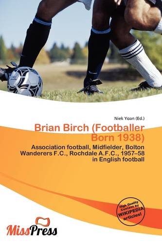 Amazon.co.jp: Brian Birch (Footballer Born 1938) : 本