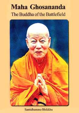 Maha Ghosananda: The Buddah of the Battlefield: Santidhammo Bhikkhu ...