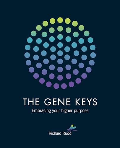The Gene Keys: Embracing Your Higher Purpose: Rudd, Richard ...