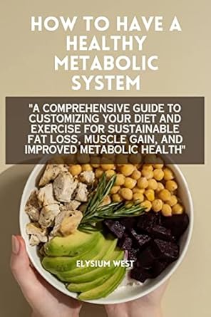 How to Have a Healthy Metabolic System: A Comprehensive Guide to ...