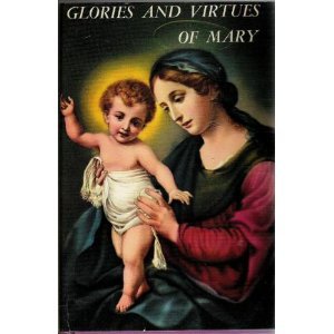 Glories and Virtues of Mary: Amazon.co.uk: Books