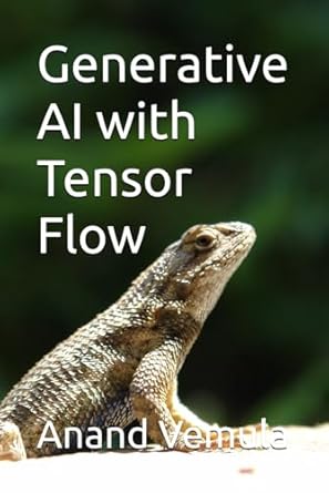 Generative AI with Tensor Flow: Vemula, Anand: 9798326508874: Amazon ...