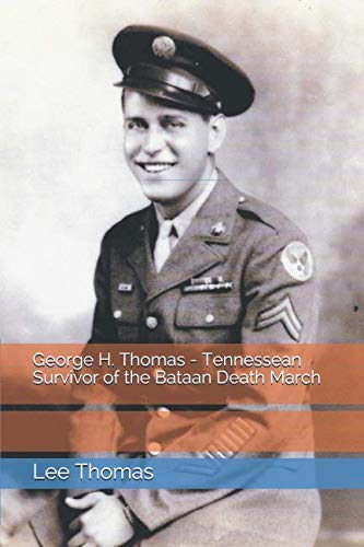 George H. Thomas - Tennessean Survivor of the Bataan Death March ...