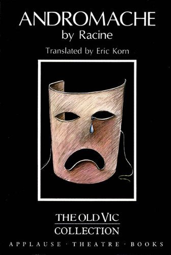 Andromaque (Old Vic Theatre Collection) by Racine, Jean (1988): unknown ...