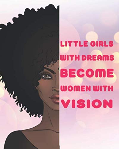 Amazon.com: Little Girls With Dreams Become Women With Vision: 2020 ...