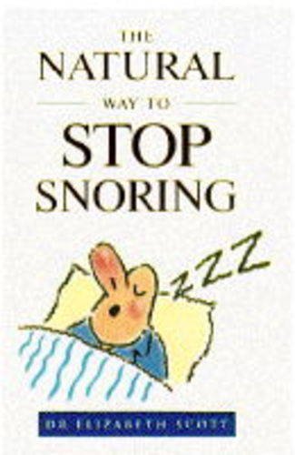 The Natural Way to Stop Snoring : Scott, Elizabeth: Amazon.com.be: Books