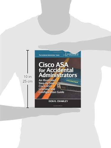 Cisco ASA For Accidental Administrators: An Illustrated, 48% OFF