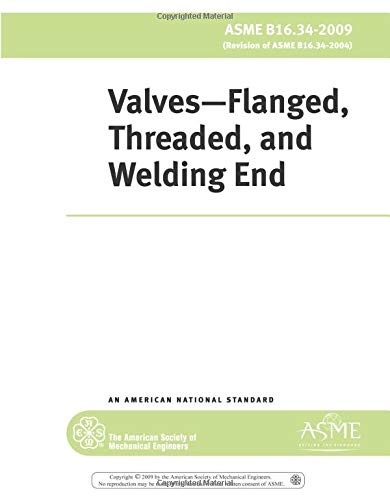 ASME B16.34-2009: Valves -Flanged, Threaded, and Welding End: Amazon.co ...