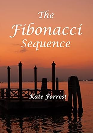 The Fibonacci Sequence (The Kate Forrest Collection Book 1) eBook ...