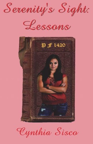 Amazon.com: Serenity's Sight: Lessons: 9780615523927: Sisco, Cynthia: Books