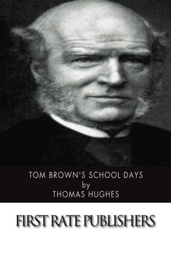 Tom Brown's School Days: Hughes, Thomas: 9781514893012: Amazon.com: Books