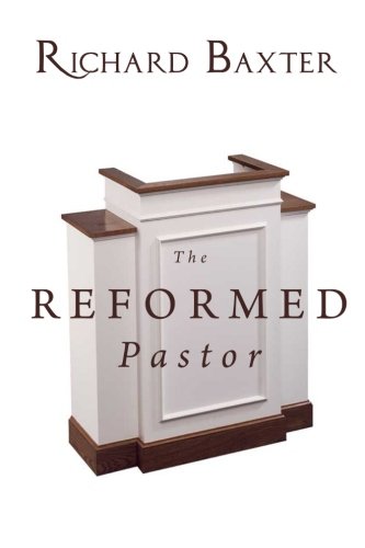 The Reformed Pastor: Baxter, Richard: 9781541073845: Amazon.com: Books