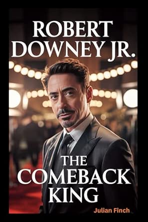 Robert Downey Jr.: The Comeback King | Amazon.com.br