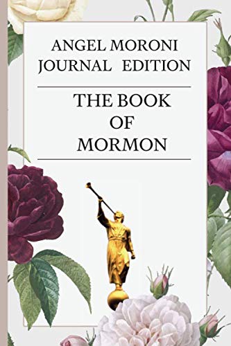 Angel Moroni Journal Edition The Book of Mormon: Edition Floral with ...