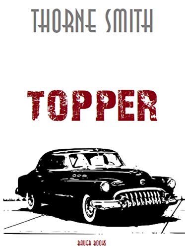 Topper - Kindle edition by Thorne Smith. Literature & Fiction Kindle ...