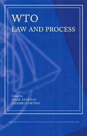 WTO Law and Process: Andenas, Mads, Ortino, Federico: 9780903067683 ...