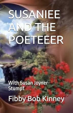 Amazon.com: SUSANIEE AND THE POETEEER: With Susan Joyner-Stumpf ...