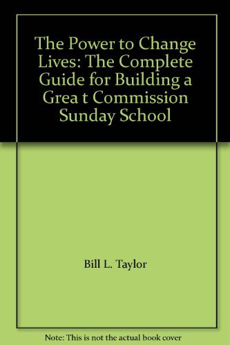 The Power to Change Lives: The Complete Guide for Building a Great ...