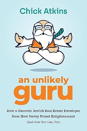 Amazon.com: An Unlikely Guru: How a Neurotic Jewish Real Estate ...