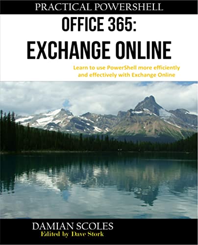Amazon.com: Practical PowerShell Exchange Online eBook : Scoles, Damian, Stork, Dave: Kindle Store