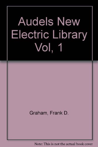 Audels New Electric Library Vol, 1: Graham, Frank D.: Amazon.com: Books