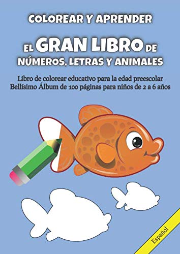 Buy COLOREAR Y APRENDER - EL GRAN LIBRO DE NÚMEROS, LETRAS Y ANIMALES ...