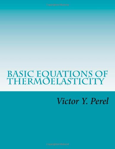 Basic equations of thermoelasticity: Perel, Dr. Victor Y ...