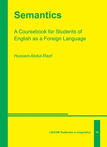 Semantics. A Coursebook for Students of English as a Foreign Language: Hussein Abdul-Raof ...
