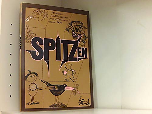 Spitzen . Cartoons und Karikaturen von 26 Zeichnern aus der DDR ...