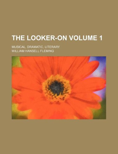 The Looker-On Volume 1; Musical, Dramatic, Literary : Amazon.in: Books