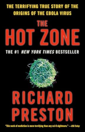 The Hot Zone: The Terrifying True Story of the Origins of the Ebola ...