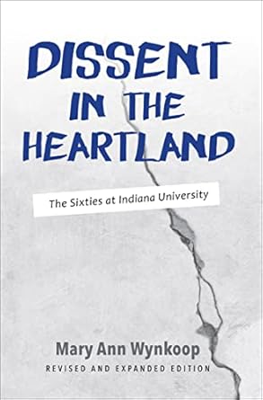 Amazon.com: Dissent in the Heartland: The Sixties at Indiana University ...