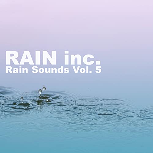 Play Rain Sounds Vol. 5 by Rain Inc on Amazon Music