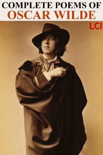 Complete Poems of Oscar Wilde (Illustrated) eBook : Wilde, Oscar, LCI ...